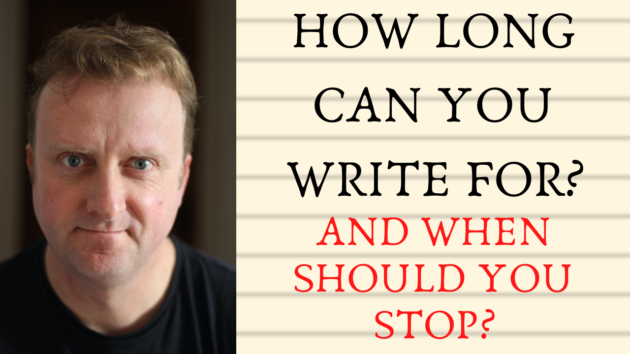 How Long Can You Write For? And When Should You Stop? – Mark Stay Writes