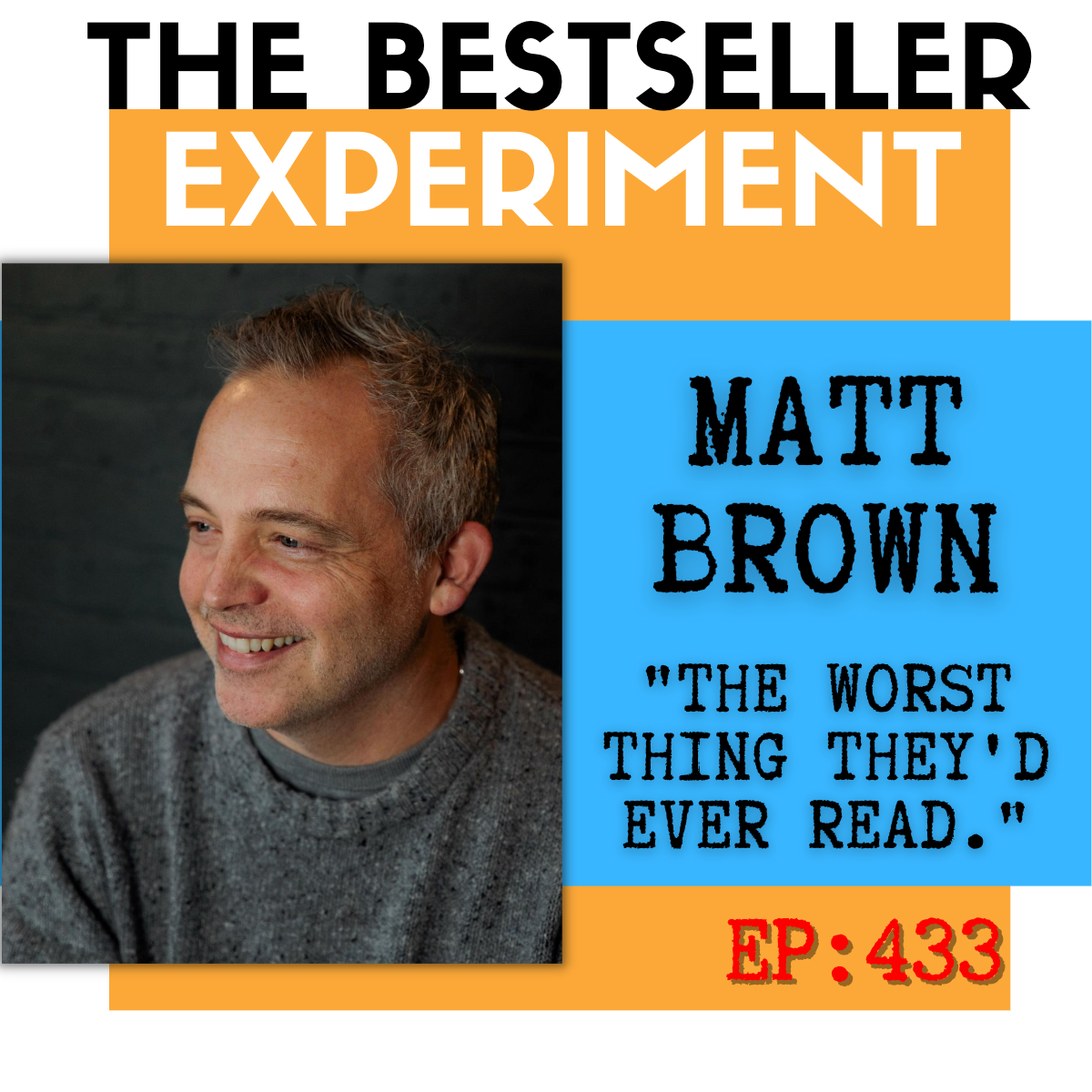 Matt Brown on the Bestseller Experiment podcast – Mark Stay Writes