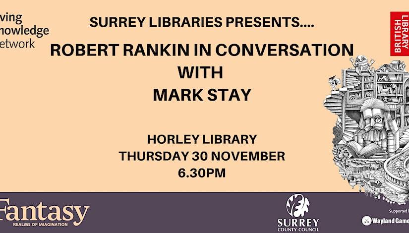 Robert Rankin in conversation with Mark Stay at Horley Library – Mark ...