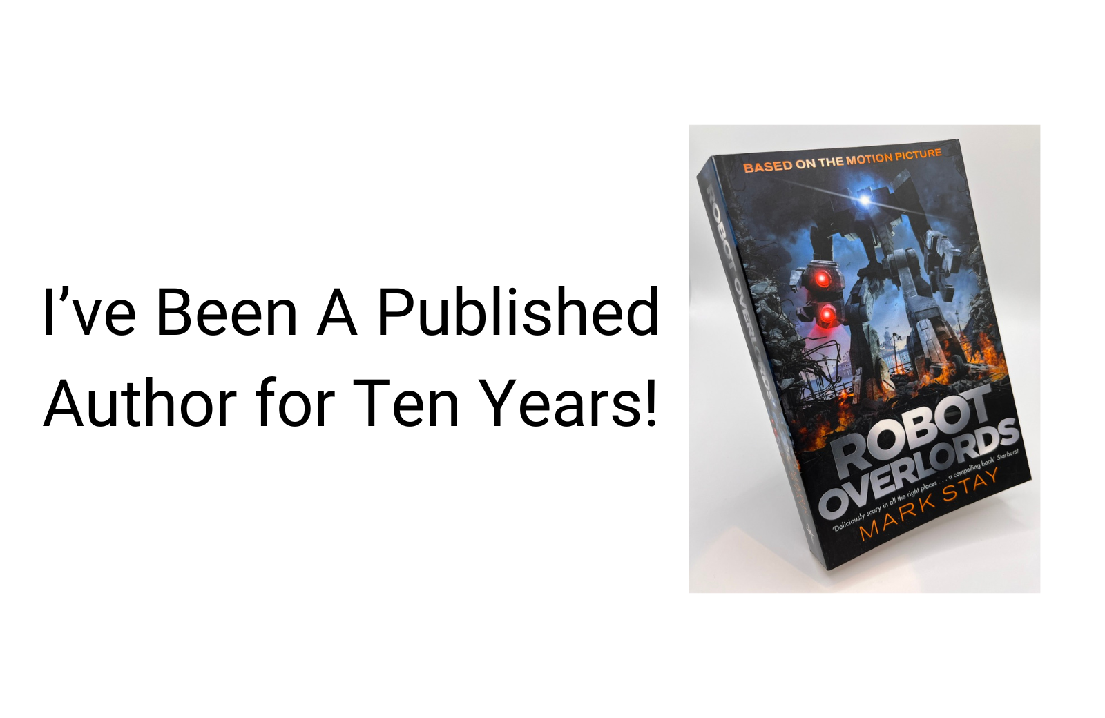 I’ve Been a Published Author for Ten Years – Mark Stay Writes