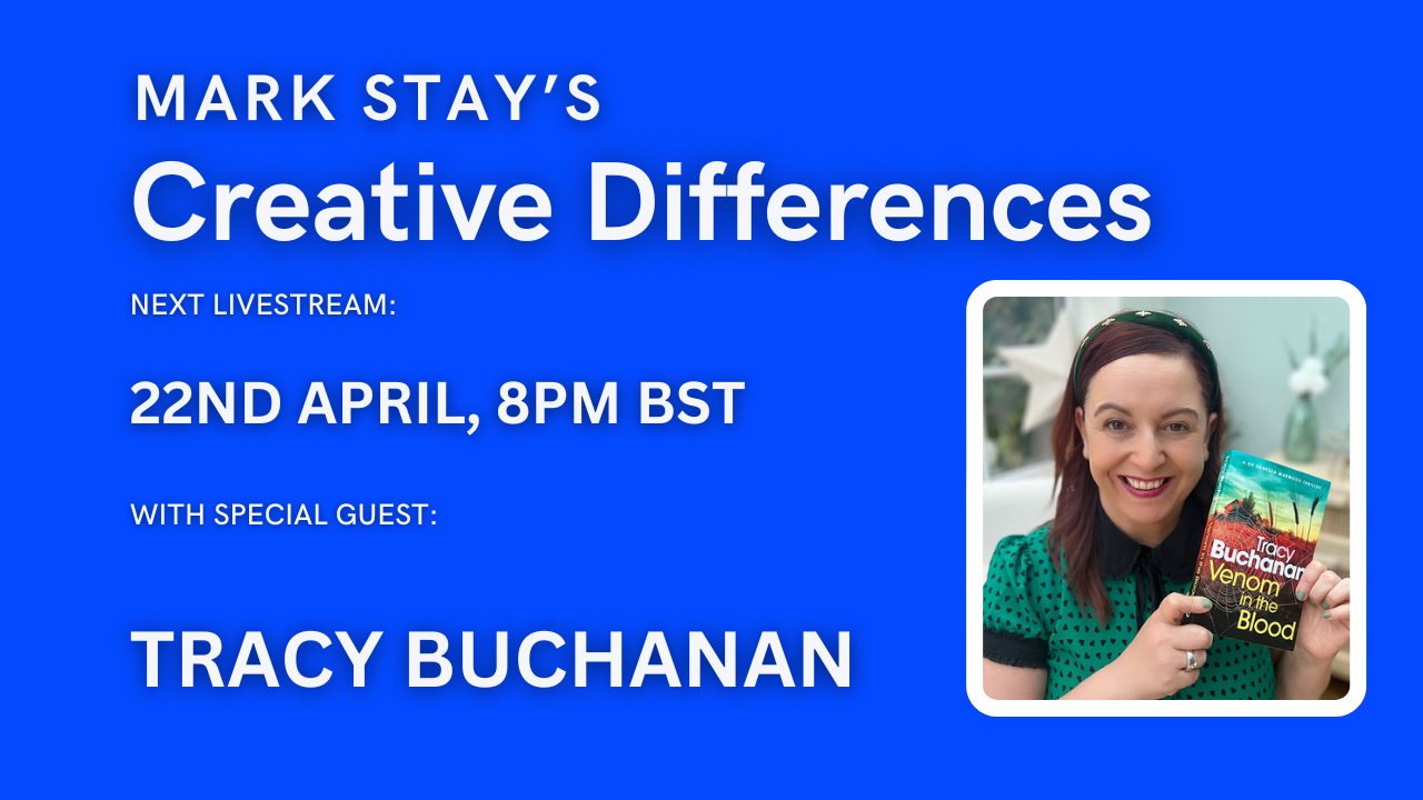 Tracy Buchanan on the Creative Differences Livestream – Mark Stay Writes