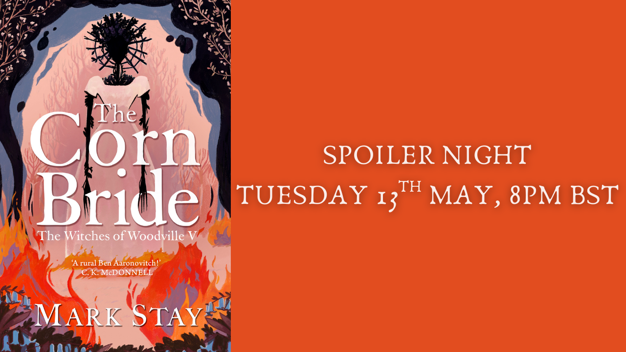 The Corn Bride Spoiler Night Recording – Mark Stay Writes