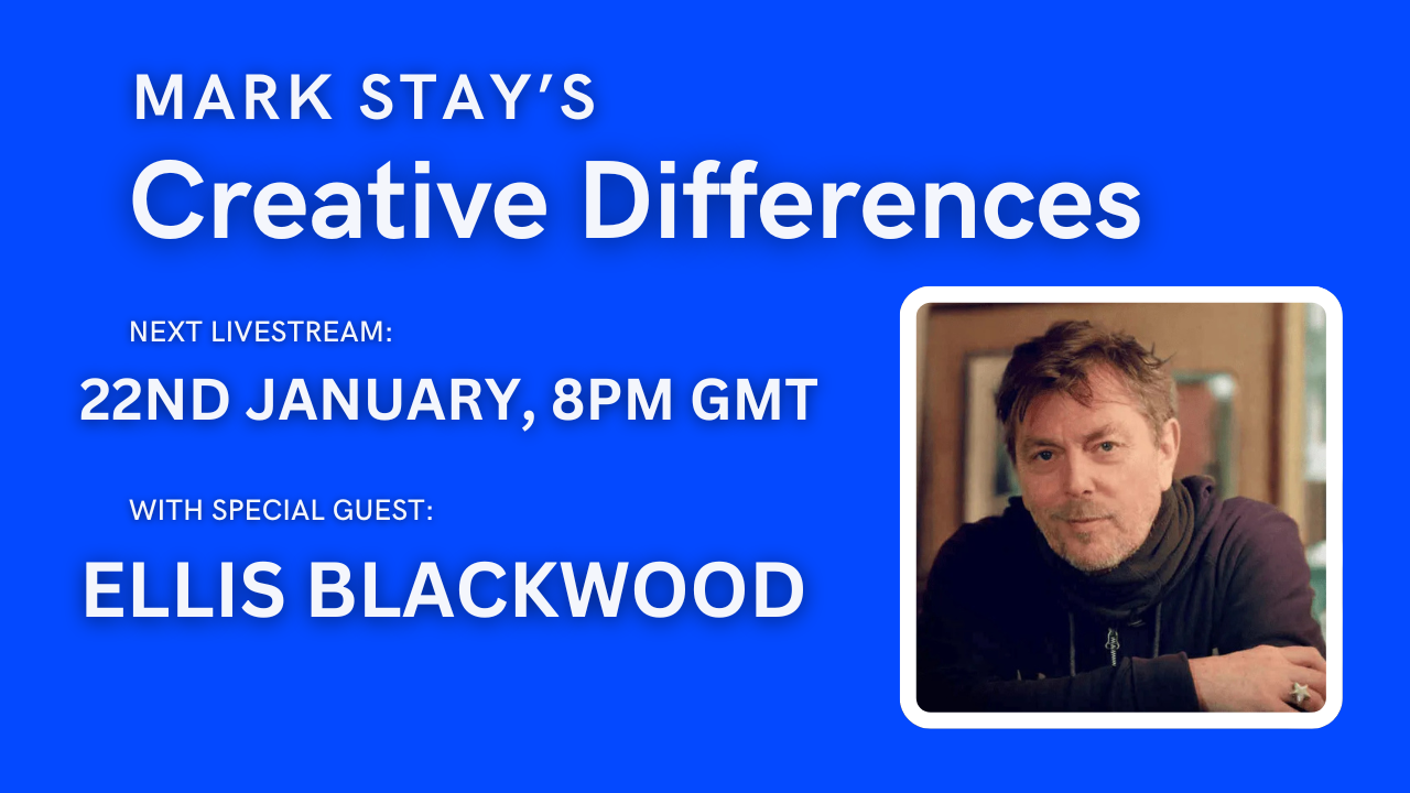 Ellis Blackwood on the Creative Differences Livestream – Mark Stay Writes